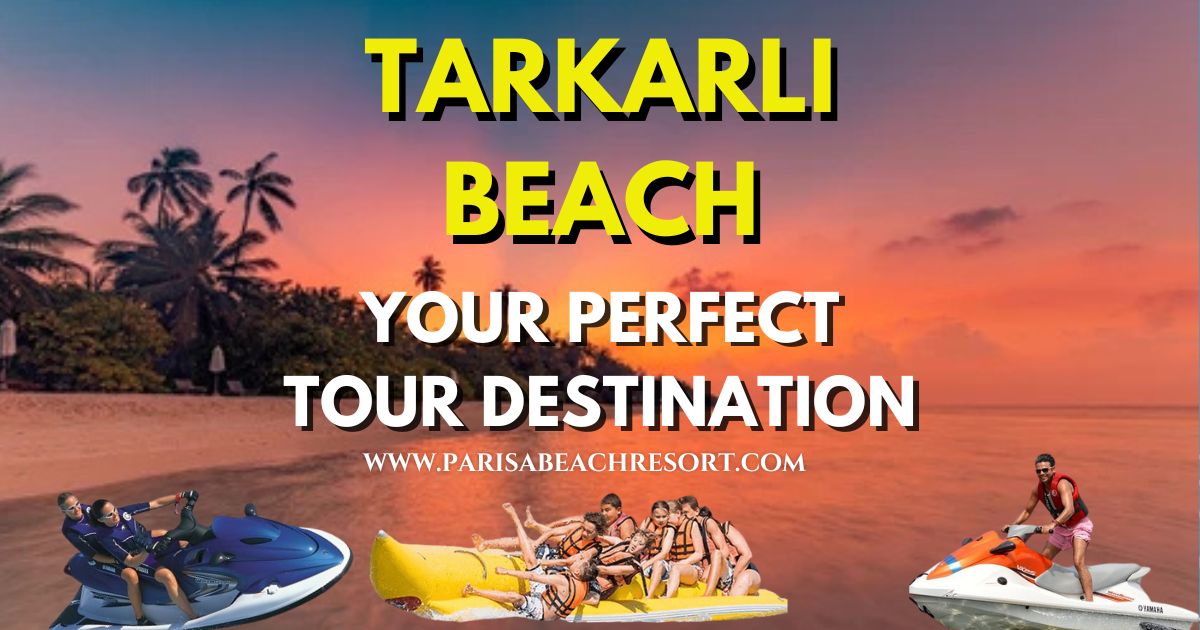 Tarkarli Beach - The 11 Stunning Things U must know About